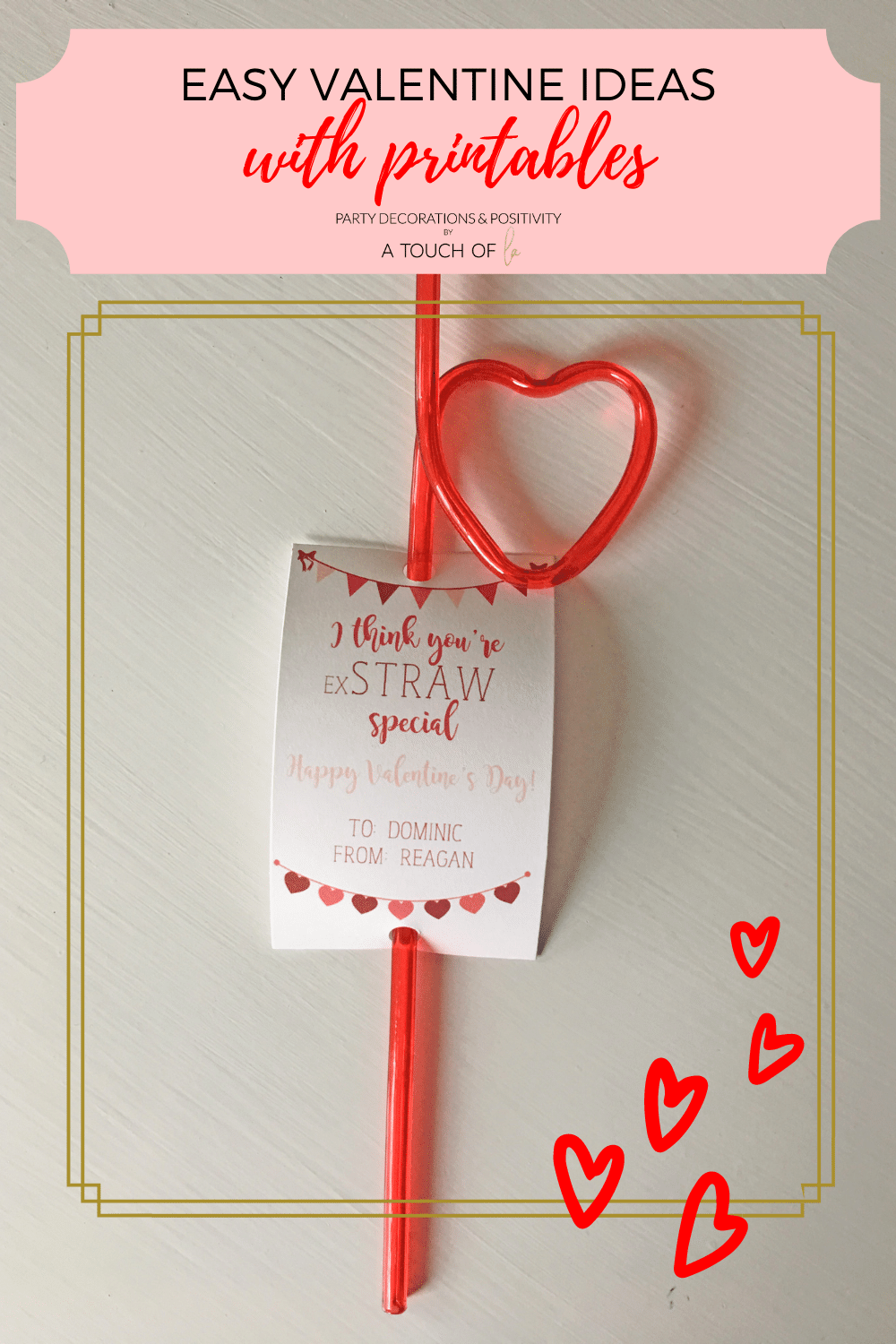 Easy Valentine Ideas (With Printables) - A Touch of LA