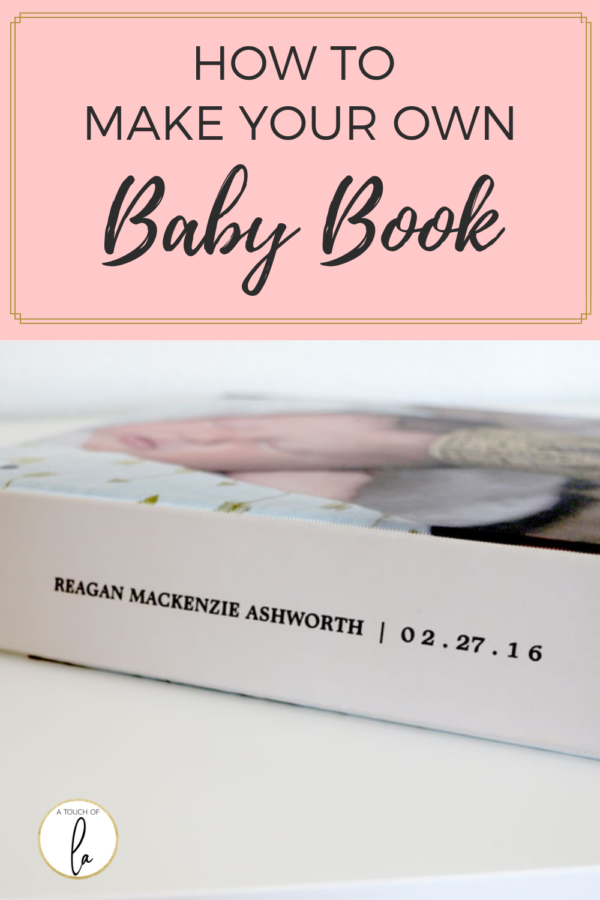 How to Make Your Own Baby Book - A Touch of LA